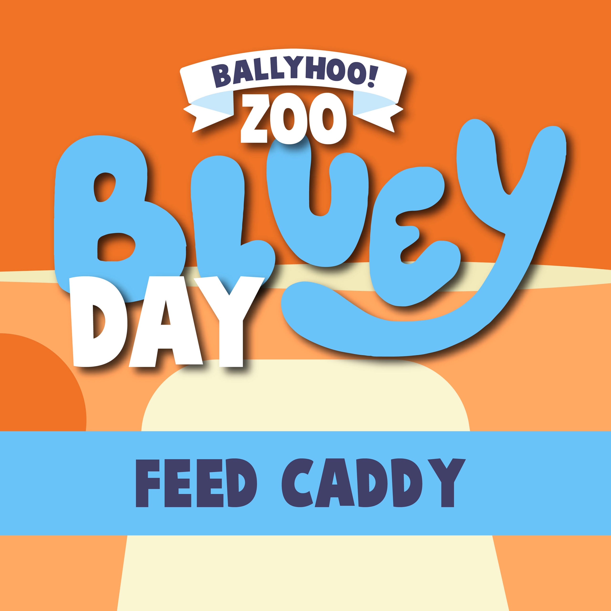 Bluey Day - Feed Caddy | Ballyhoo Petting Zoo Bluey Day - Feed Caddy | Ballyhoo Petting Zoo
